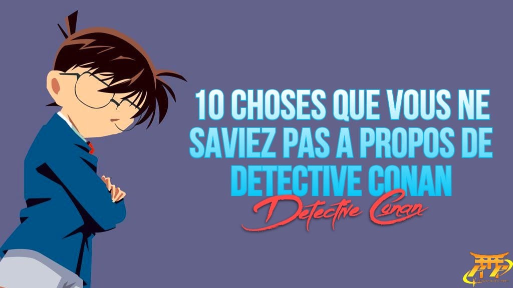 10 things you didn't know about Detective Conan – Anime Figure Store®