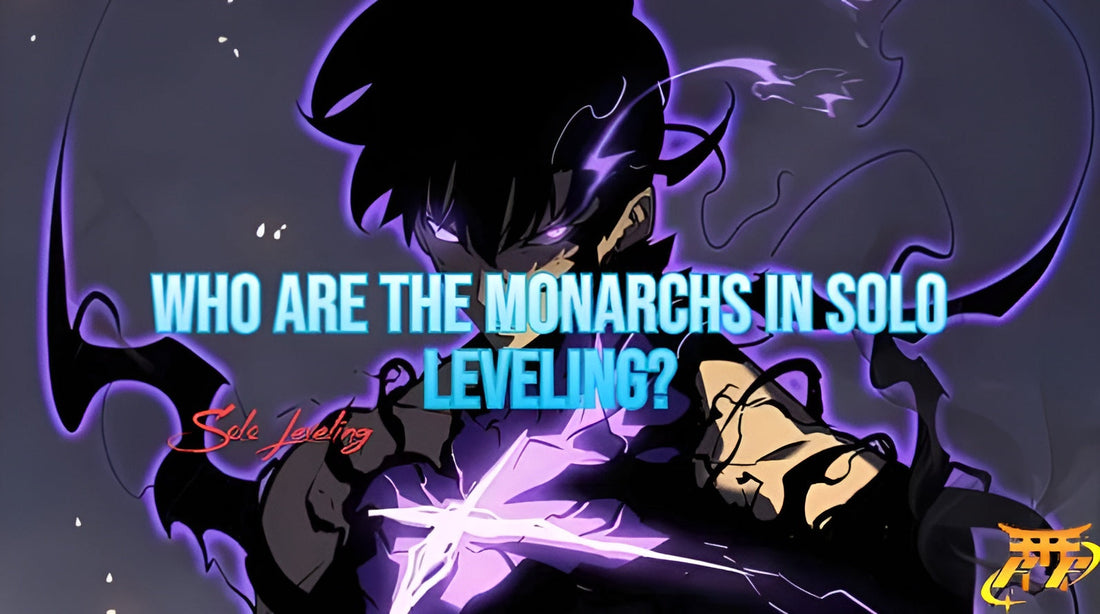 Who Are the Monarchs in Solo Leveling? – Anime Figure Store®