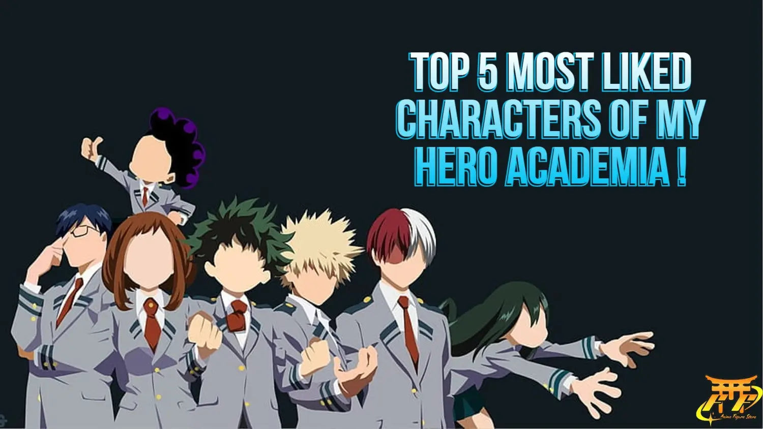 TOP 5 Most Liked Characters of My Hero Academia ! – Anime Figure Store®